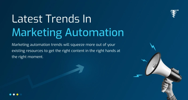 12 Latest Marketing Automation Trends (2025)