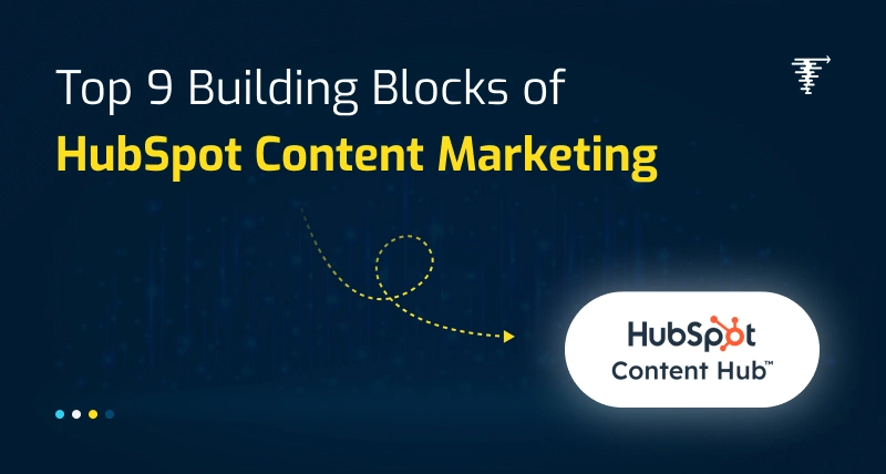 HubSpot SEO Content Marketing - Top 9 Building Blocks (2025)