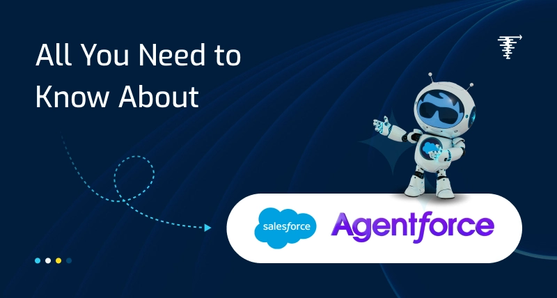 Salesforce Agentforce: All You Need to Know Everything