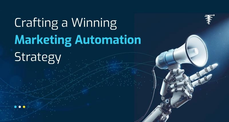 Marketing Automation Strategy for B2B Growth & ROI